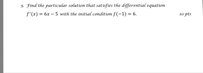 Solved Find the particular solution that satisfies the | Chegg.com