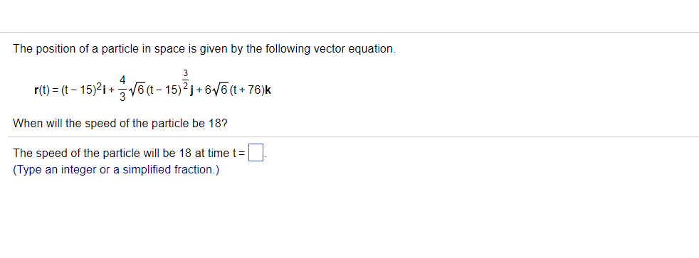 Solved The position of a particle in space is given by the | Chegg.com