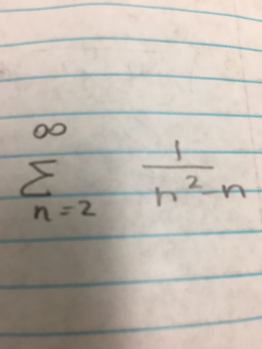 Solved sigma_n = 2^infinity 1/n^2 - n | Chegg.com