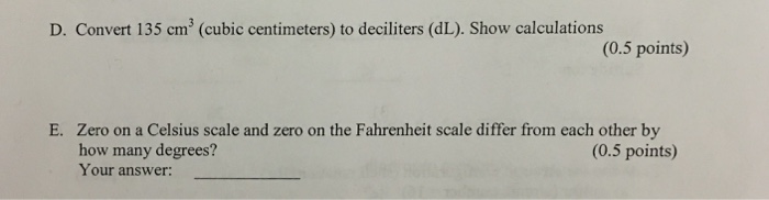 Solved D. Convert 135 cm3 (cubic centimeters) to deciliters | Chegg.com