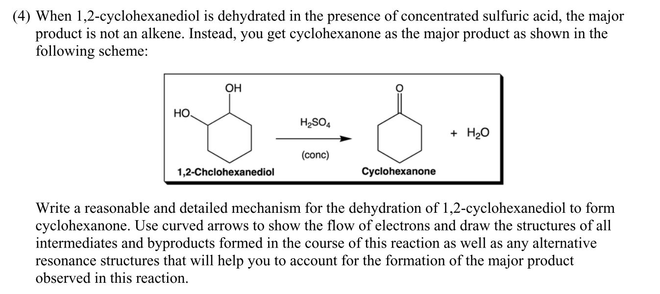 Solved (4) When 1,2-cyclohexanediol is dehydrated in the | Chegg.com