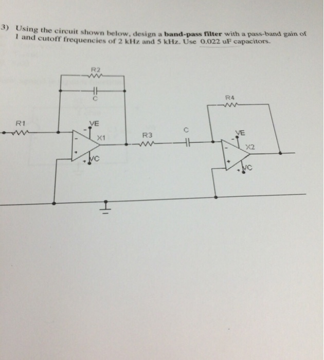 Solved Using the circuit shown below, design a band-pass | Chegg.com