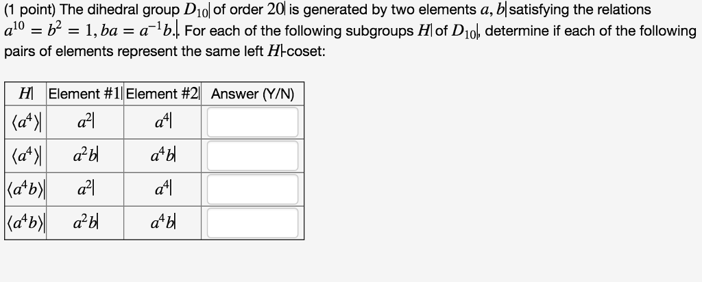 Solved (1 point) The dihedral group D1ol of order 20 is | Chegg.com