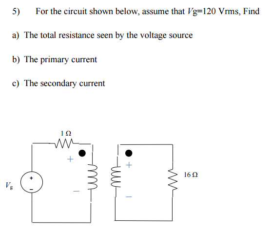 Solved For the circuit shown below, assume that Fg=120 Vrms, | Chegg.com