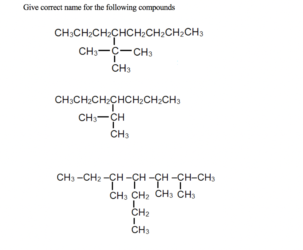 Solved Give Correct Name For The Following Compounds CHCH CH Chegg Solved Give Correct Name For The Following Compounds CHCH CH Chegg