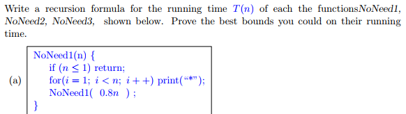Solved Write a recursion formula for the running time T(n) | Chegg.com