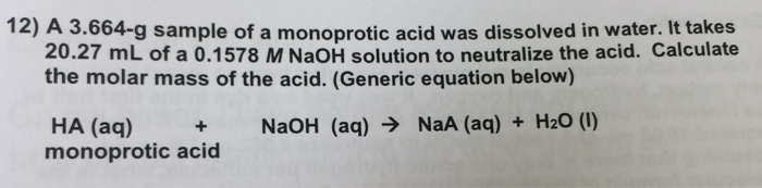 Solved A 3.664-g sample of a monoprotic acid was dissolved | Chegg.com