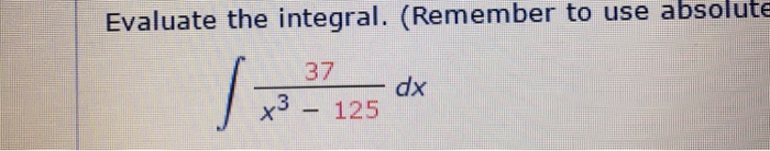 Solved Evaluate the integral. (Remember to use absolute | Chegg.com