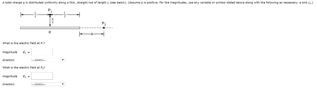 Solved A total charge q is distributed uniformly along a | Chegg.com
