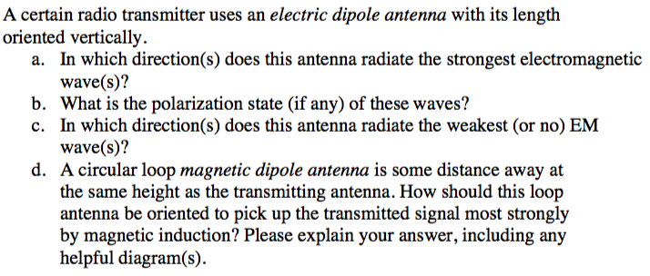 Solved A certain radio transmitter uses an electric dipole | Chegg.com