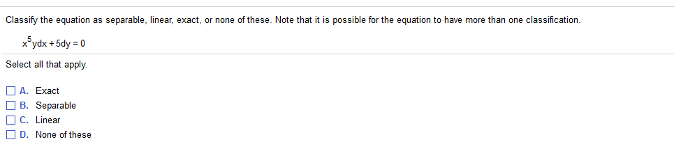 Solved Classify The Equation As Separable Linear Exact