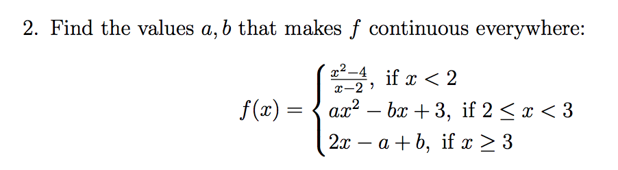 Solved 2. Find the values a, b that makes f continuous | Chegg.com