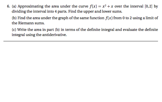 Solved Approximating the area under the curve f(x) = x^2 + x | Chegg.com
