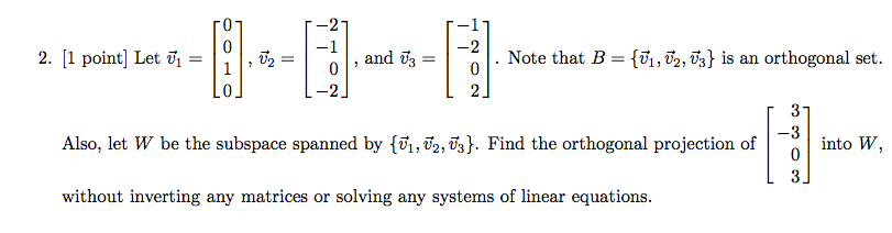 Solved Linear Algebra Problem 2. Let Vector v1 =[] ,Vector | Chegg.com