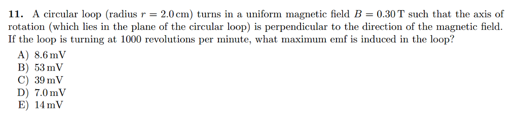 Solved A circular loop (radius r = 2.0 cm) turns in a | Chegg.com