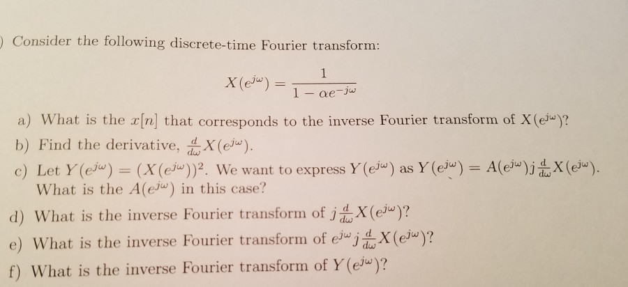 Solved Consider the following discrete-time Fourier | Chegg.com