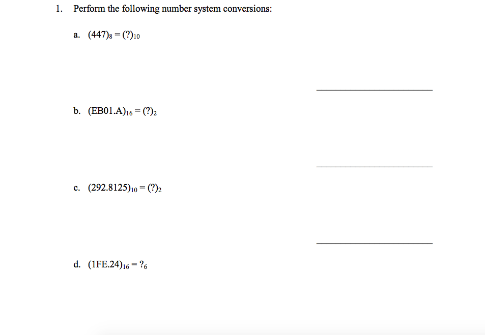 Solved 1. Perform the following number system conversions: | Chegg.com