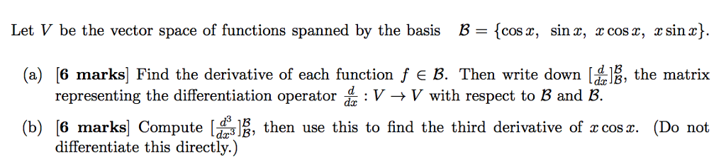 Solved Let V be the vector space of functions spanned by the | Chegg.com
