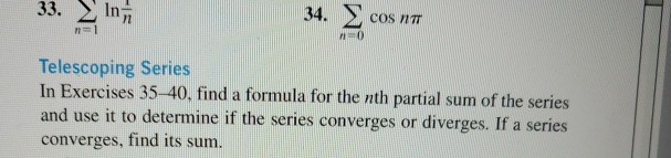 Solved 33. In Telescoping Series In Exercises 35-40, find a | Chegg.com