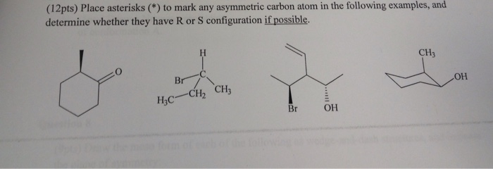 Solved Please asterisks to mark any asymmetric carbon atom | Chegg.com