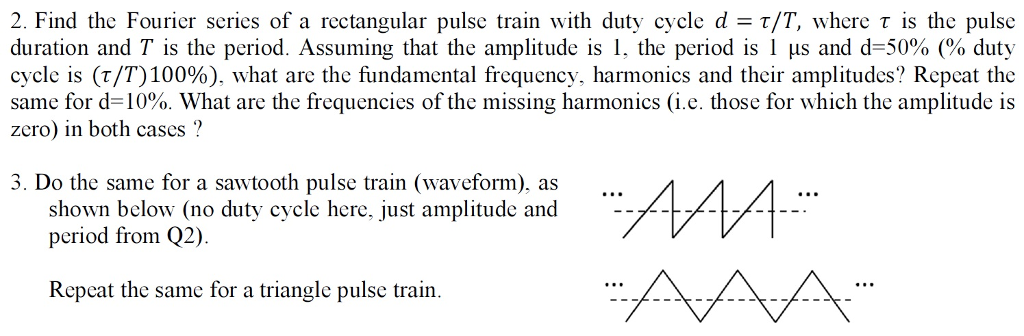 Solved 2. Find the Fourier series of a rectangular pulse | Chegg.com