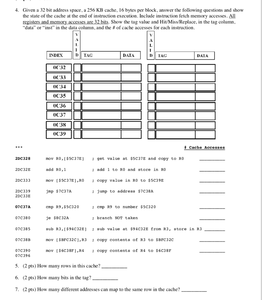 4. Given a 32 bit address space, a 256 KB cache, 16 | Chegg.com