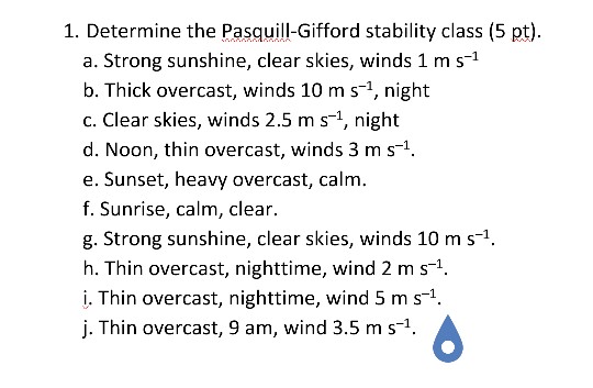 Solved 1. Determine the Pasquill-Gifford stability class (5 | Chegg.com