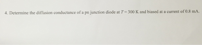 Solved Determine the diffusion conductance of a pn junction | Chegg.com