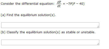 Solved Consider the differential equation: dp/dt = - 7P(P - | Chegg.com
