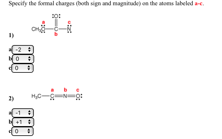 Solved Specify the formal charges (both sign and magnitude) | Chegg.com