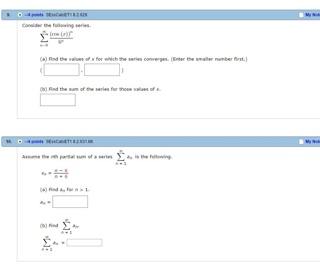 Solved Consider the following series. sigma^infinity_n = 1 | Chegg.com