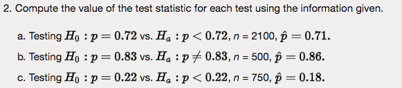 (Solved) - Compute The Value Of The Test Statistic For Each Test Using ...