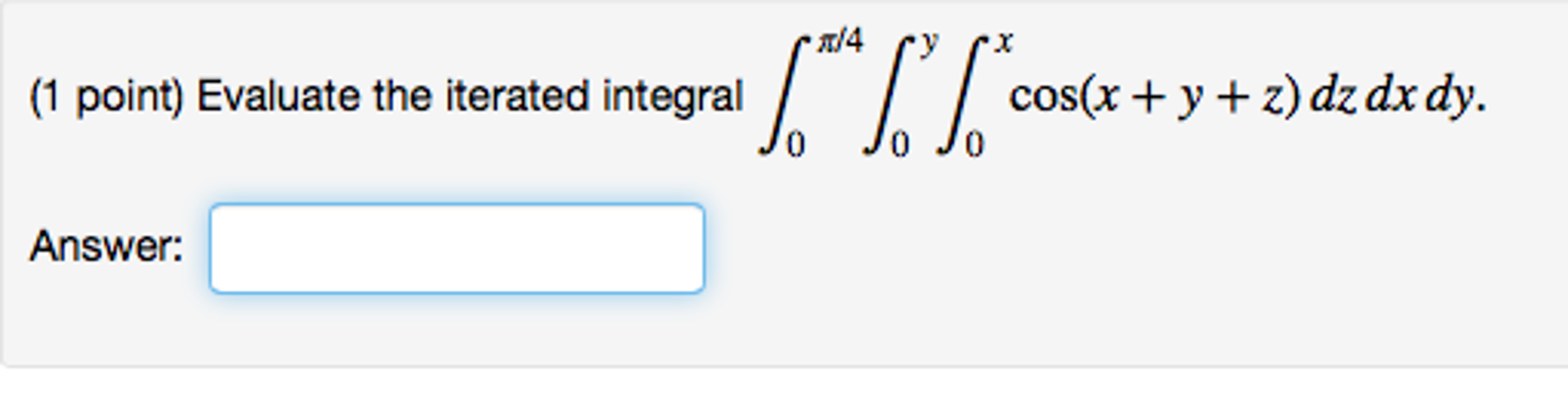 Solved Evaluate the iterated integral integral^pi/4_0 | Chegg.com Solved Evaluate the iterated integral integral^pi/4_0 | Chegg.com