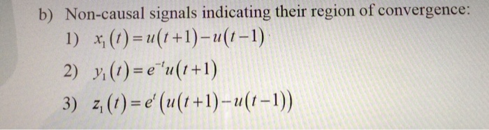 Solved b) Non-causal signals indicating their region of | Chegg.com
