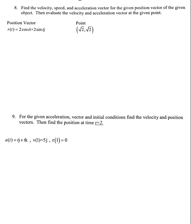 Solved 8. Find the velocity, speed, and acceleration vector | Chegg.com