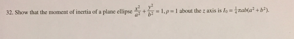 Solved show that the moment of inertia of a plane ellipse | Chegg.com