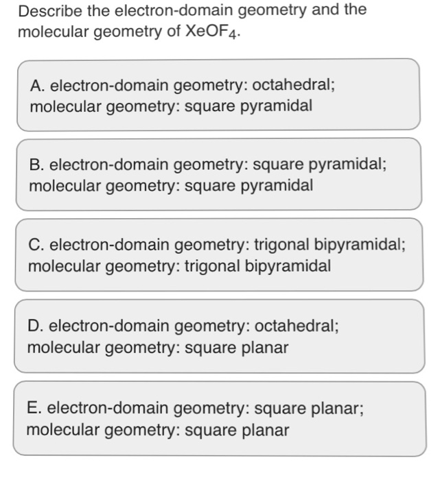 Solved Describe the electron-domain geometry and the | Chegg.com