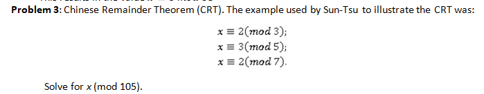 Solved Problem 3: Chinese Remainder Theorem (CRT). The | Chegg.com