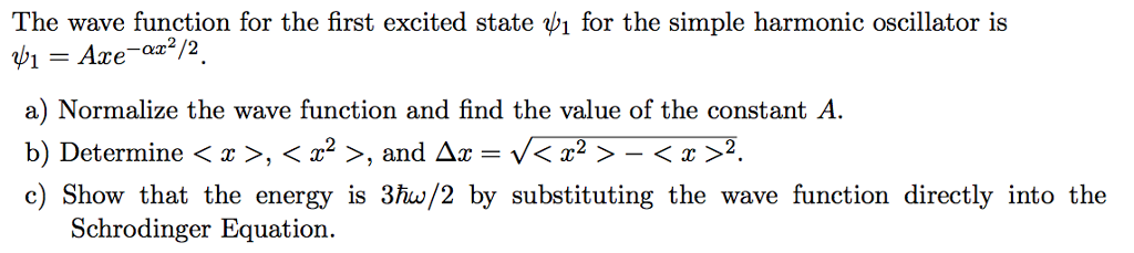 Solved The Wave Function For The First Excited State For The