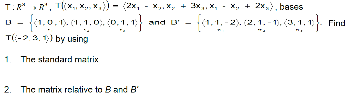 Solved The standard matrix The matrix relative to B and B' | Chegg.com