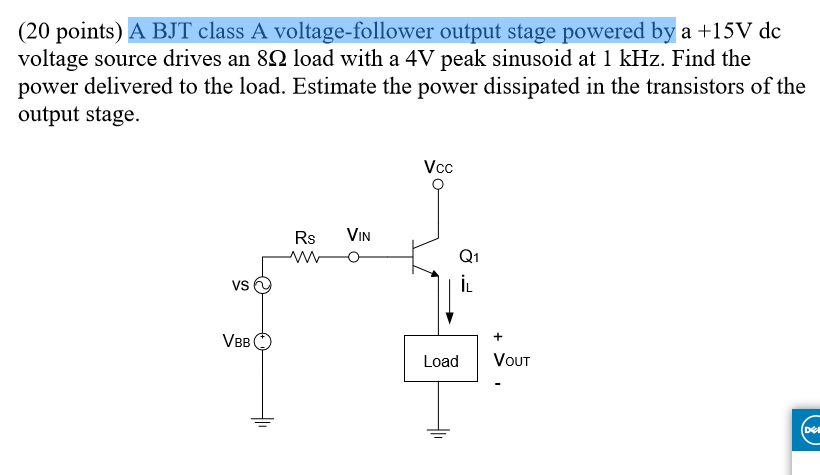 Solved (20 points) A BJT class A voltage-follower output | Chegg.com