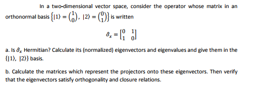 Solved In a two-dimensional vector space, consider the | Chegg.com
