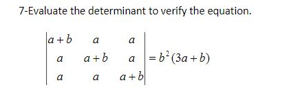 Solved 7-Evaluate the determinant to verify the equation. | Chegg.com