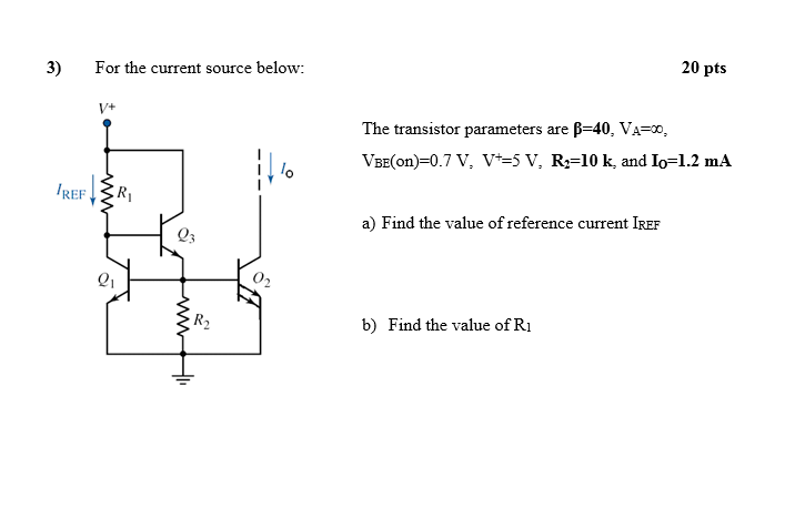 Solved 3) For the current source below: The transistor | Chegg.com