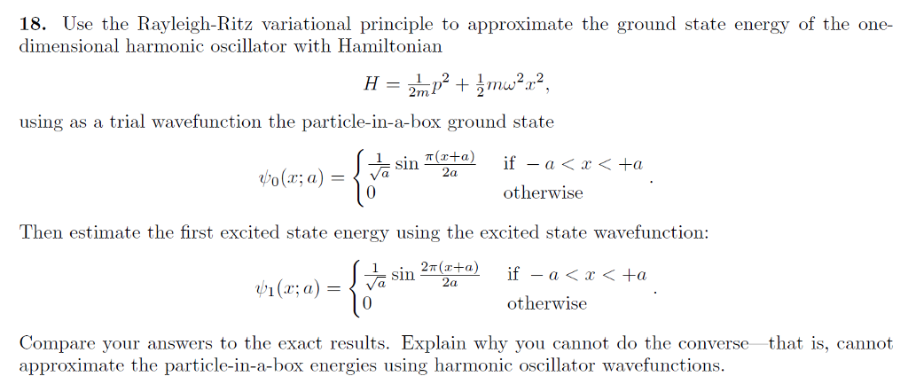 Solved 18 Use The Rayleigh Ritz Variational Principle To