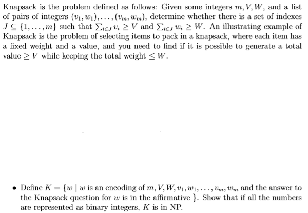 Knapsack is the problem defined as follows: Given | Chegg.com