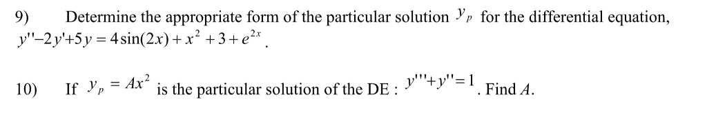 Solved Determine the appropriate form of the particular | Chegg.com
