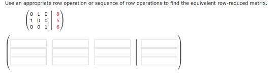 Solved Use An Appropriate Row Operation Or Sequence Of Row