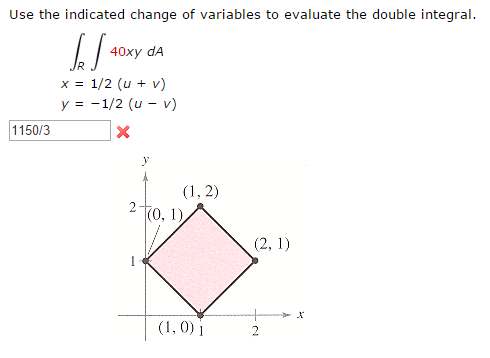 Use the indicated change of variables to evaluate the | Chegg.com