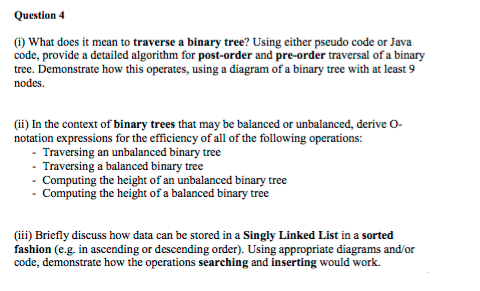 Solved Question 4 (i) What does it mean to traverse a binary | Chegg.com